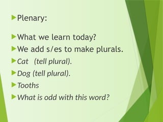 Singular and plural Nouns _s and _es.pptx