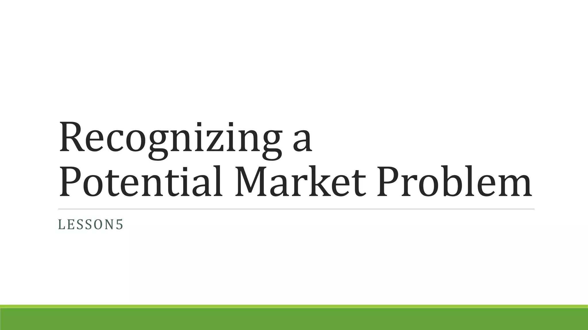 Development of A Business Plan - Identifying a Market Problem | PPTX