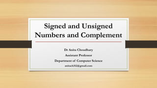 Signed and Unsigned Numbers and Complement - Copy.pptx