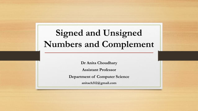 Signed and Unsigned Numbers and Complement - Copy.pptx