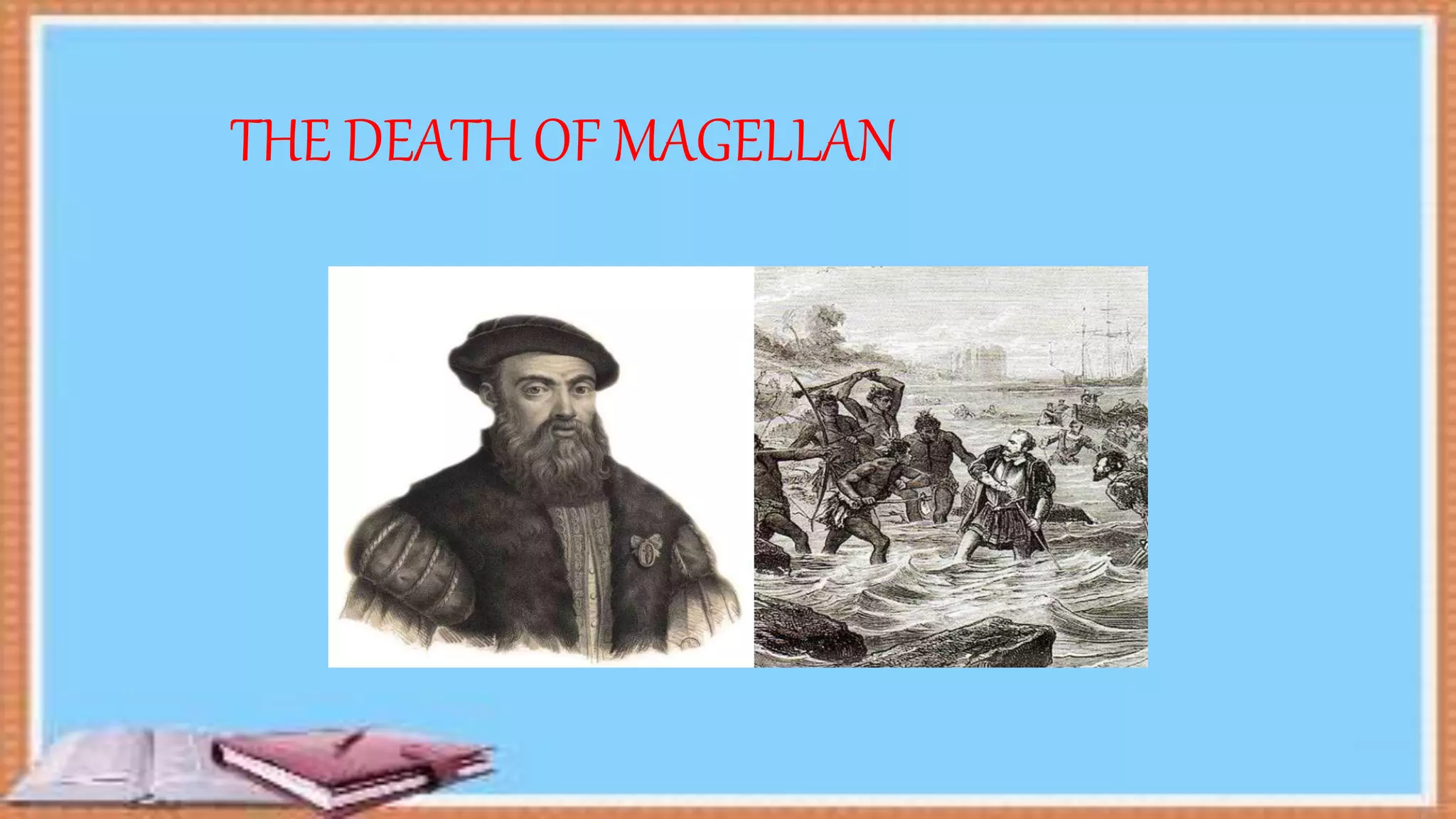 THE DEATH OF MAGELLAN | PPTX