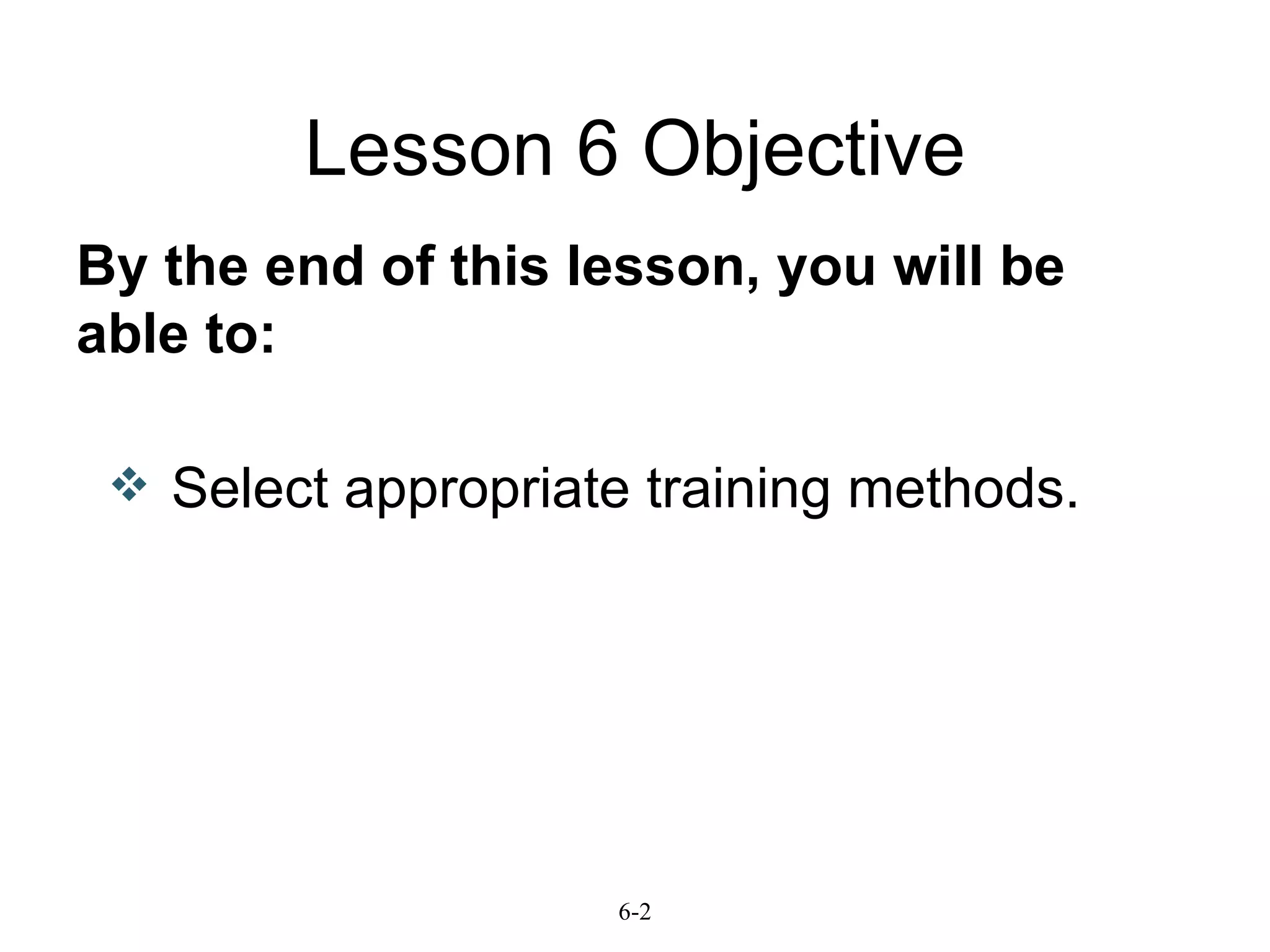L6 Selecting Training Methods | PPT
