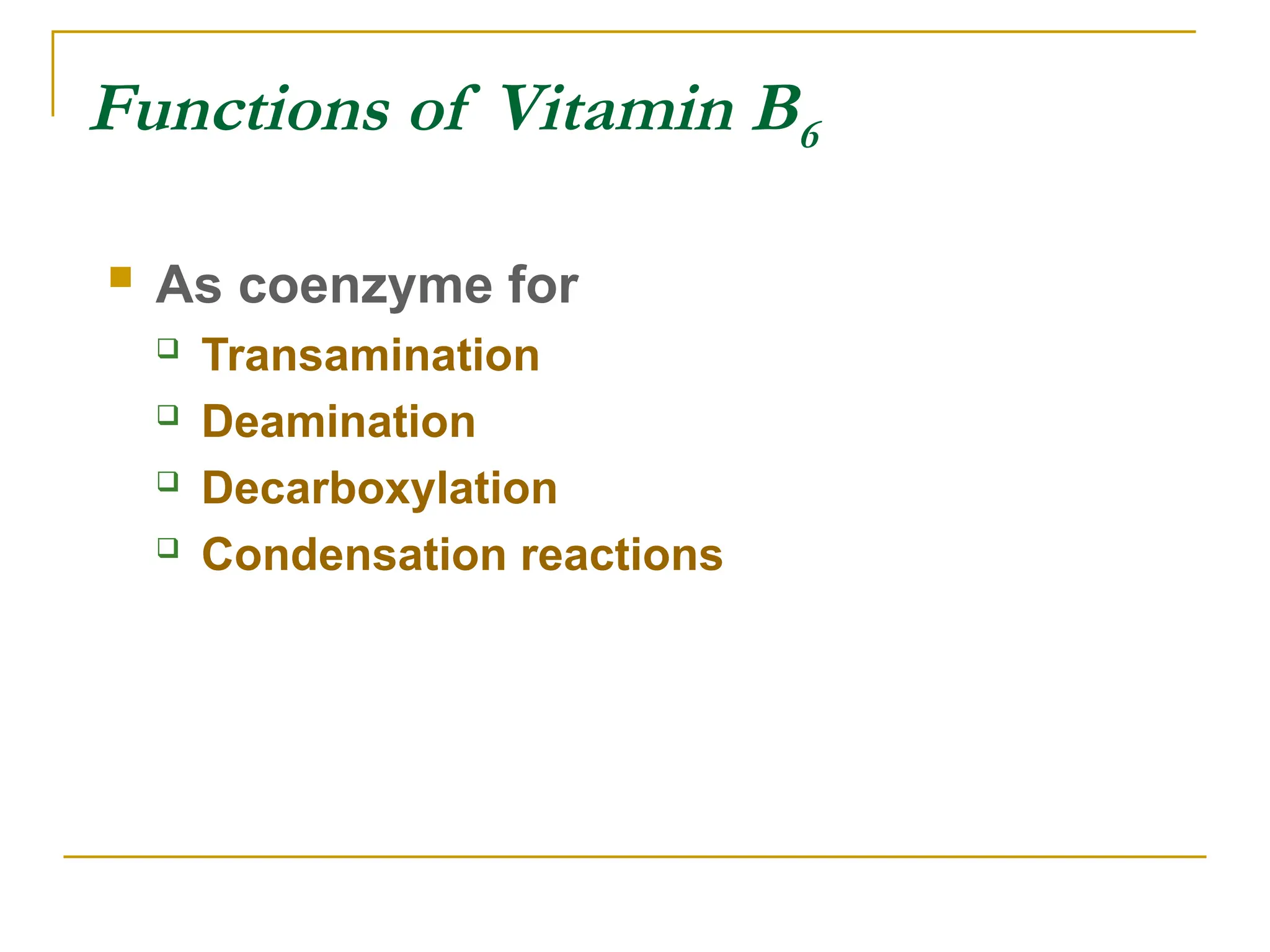 L6- Vitamin B6 B12, overview of Vitamin B6 and B12 suitable for study ...