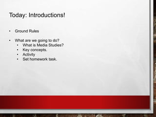 L6 Media Studies 1 Introduction.pptx
