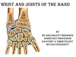L6 WRIST AND JOINTS OF THE HAND .pptx anatomy | PPTX