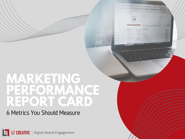 Marketing Performance Report Card: 6 Metrics You Should Measure | PPT