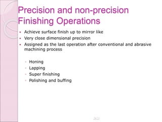 L7-Welding defects & precision and non precision finishing operation.pptx