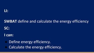 Energy Efficiency calculations for year 7 and year 8 students .pptx
