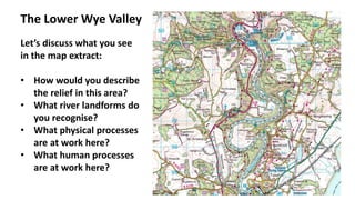 L7 lower wye located example | PPTX | Geography | Science