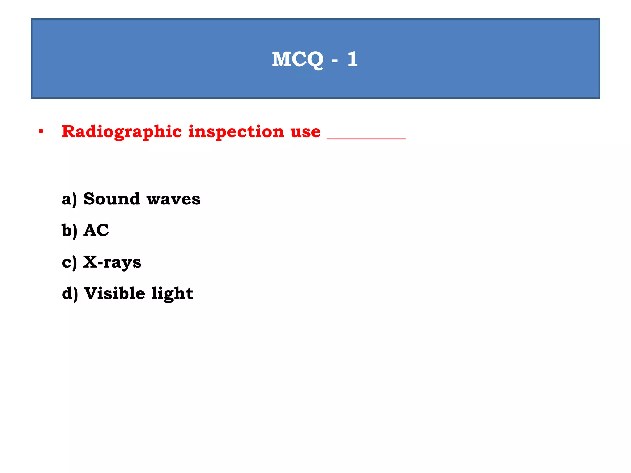 L7 overview of radiographic test | PPT