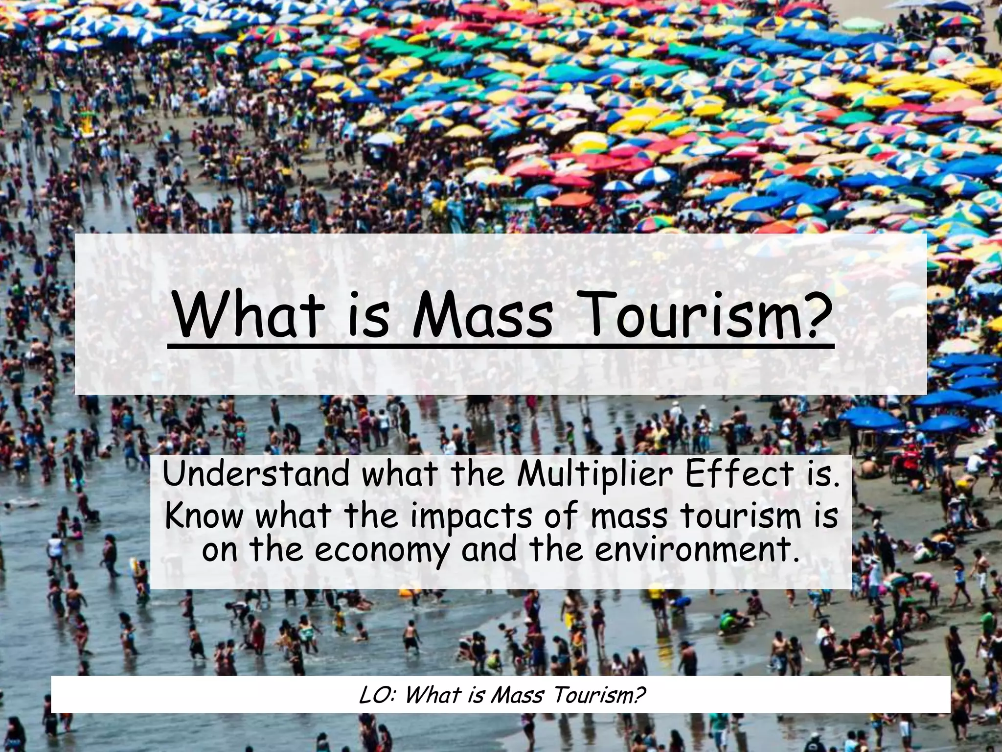 L7 what is mass tourism ap | PPTX