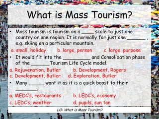 L7 what is mass tourism ap | PPTX
