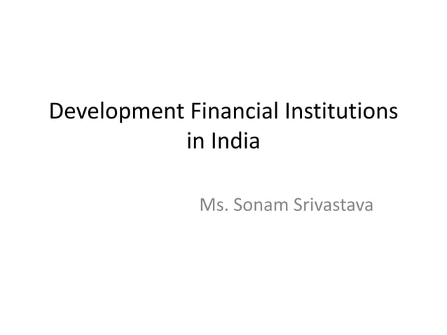 L8 Development Financial Institution in India - Unit 3.pptx