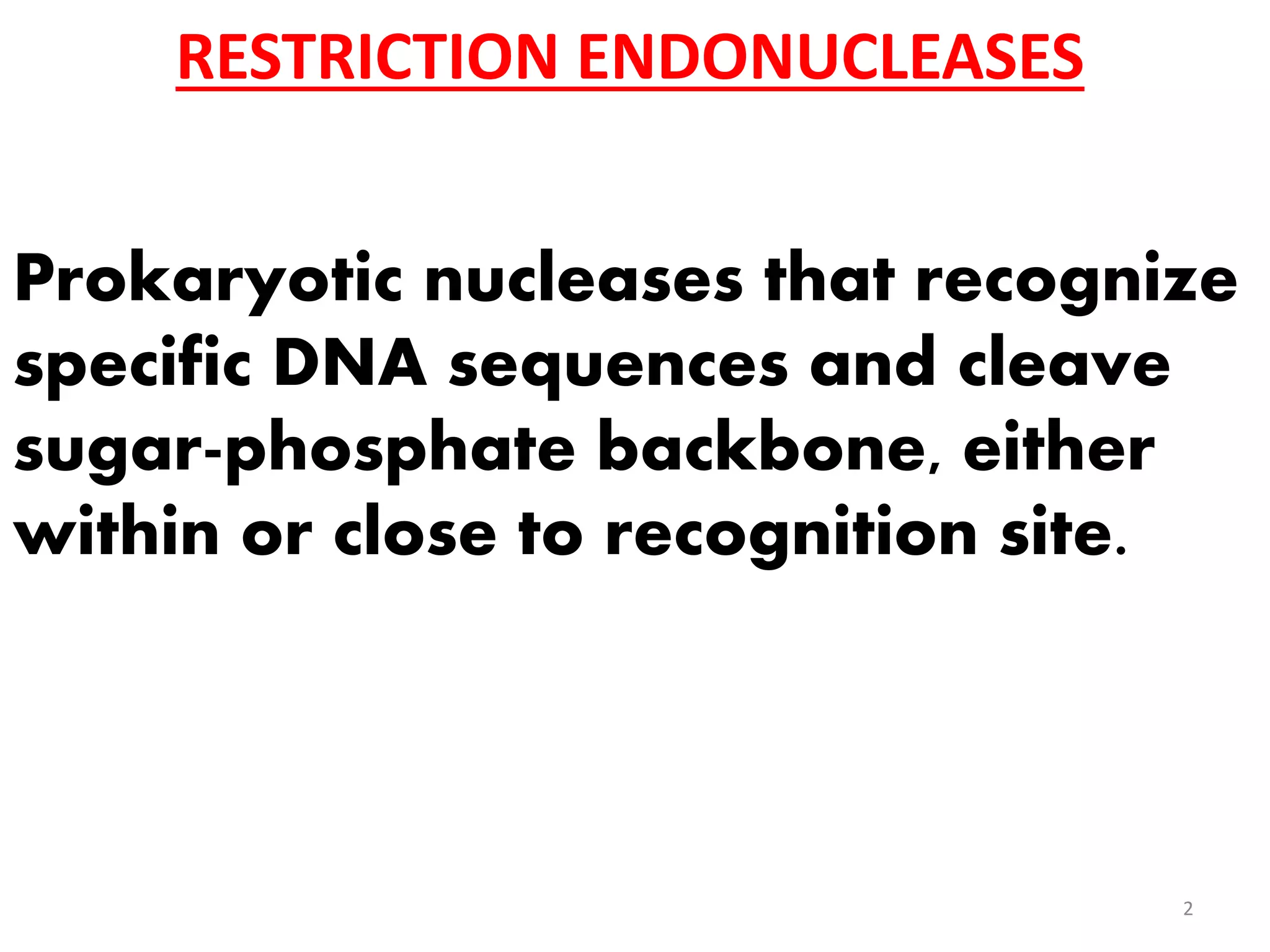 L9. restriction endonucleases | PPTX