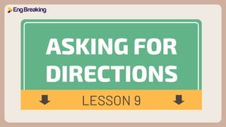 _L9 - ID - Let's Talk - Lesson 9. Asking for directions.pptx