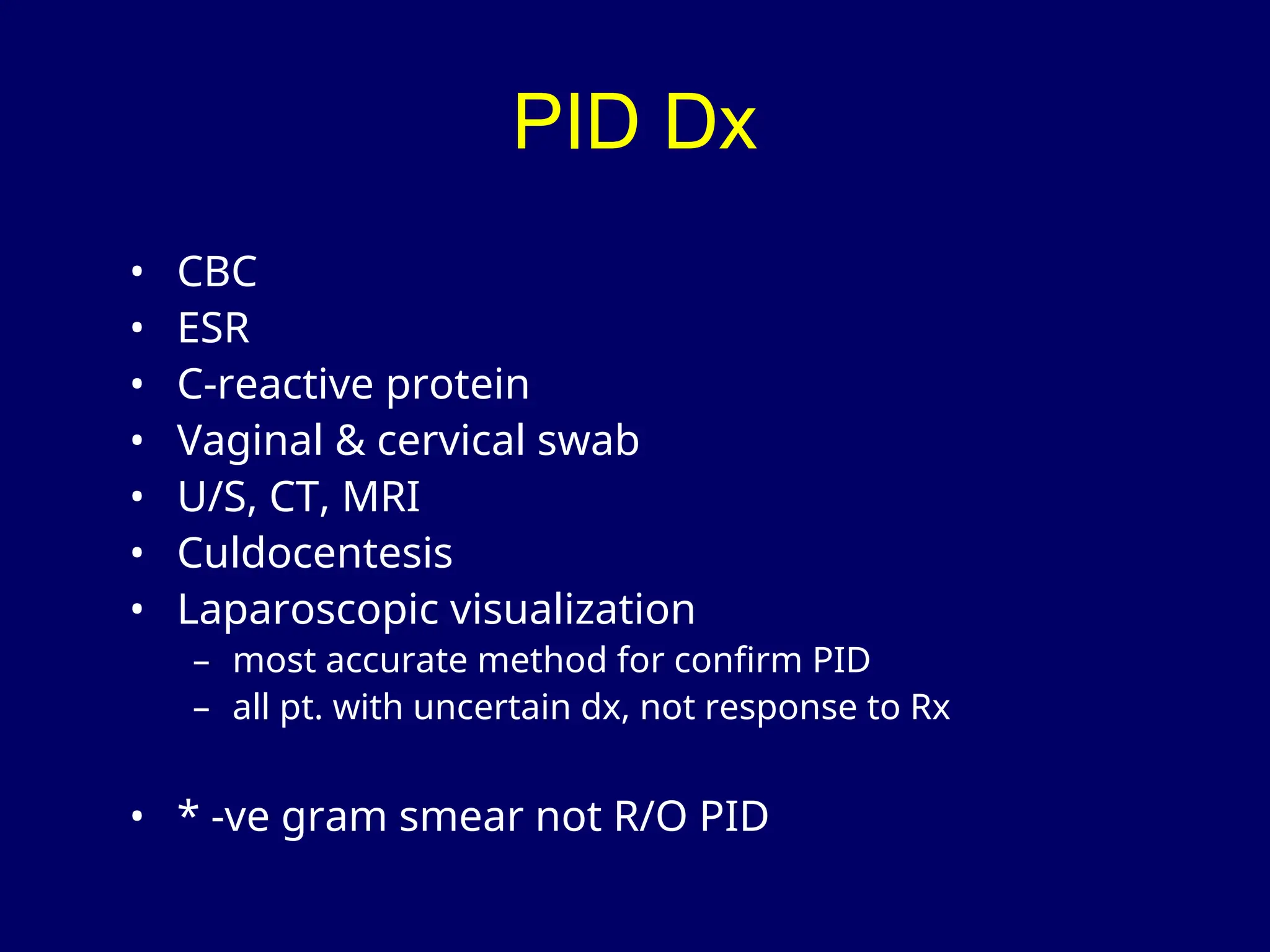 Pelvic Inflammatory Disease (PID) is infection or inflammation in upper ...