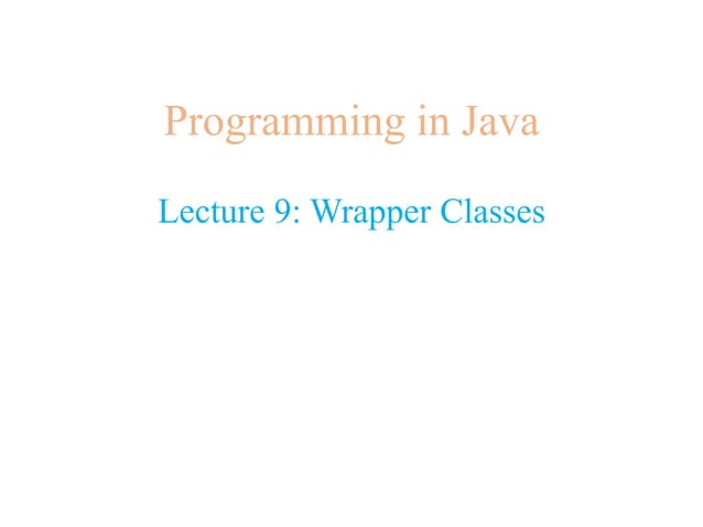 L9 wrapper classes | PPT