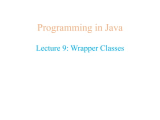 L9 wrapper classes | PPT