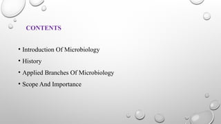 Introduction, history, applied branches and scope and importance of microbiology | PPTX