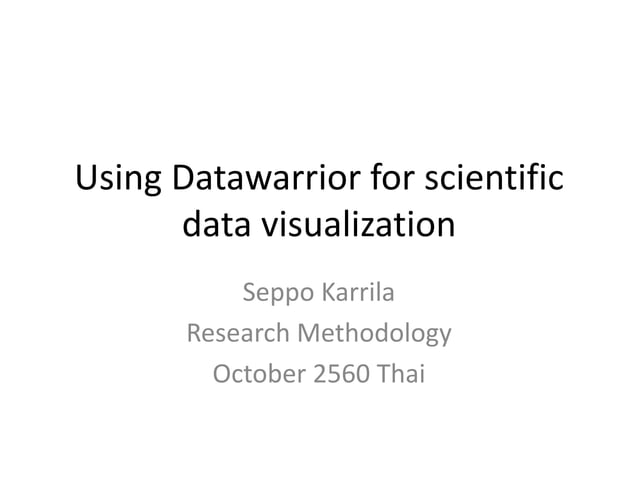 L9 using datawarrior for scientific data visualization | PPTX | Computing | Technology & Computing