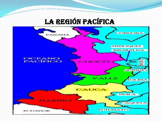 Departamentos de la region pacifica - Imagui