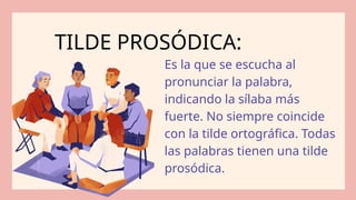 LA TILDE QUE ES, TIPOS, IMPORTANCIA, USO EN DIFERENTES TEXTOS | PPTX