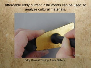 Eddy Current Metal Testing for Conservation | PPT