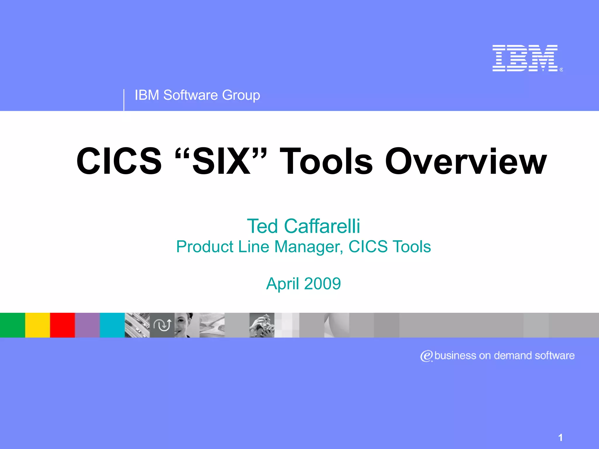 La Cics Tools Overview April 2009 | PPT | Operating Systems | Computer Software and Applications