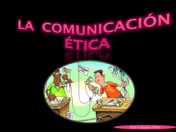 ESPAÑOL: ÉTICA DE COMUNICACIÓN