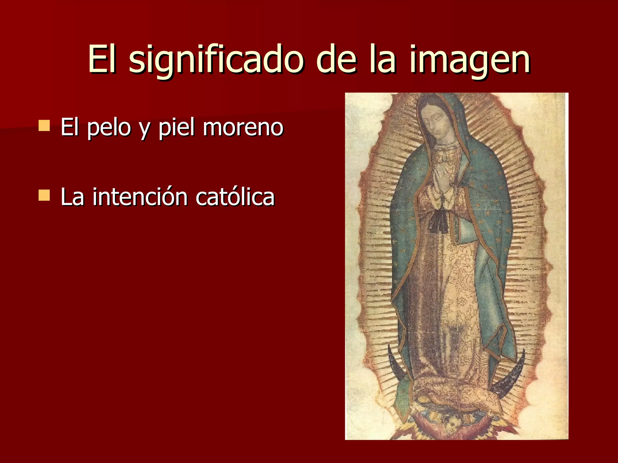 La Virgen de Guadalupe | PPT