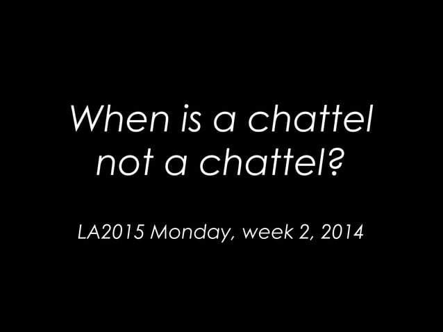 Chattel or fixture? | PPT | Land and Farms | Real Estate