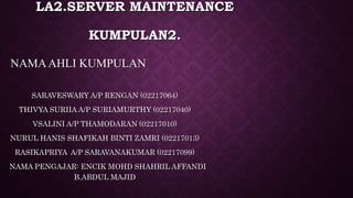 La2 server maintenance | PPTX