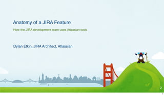 Anatomy of a JIRA Feature - Atlassian Summit 2010 - Lightning Talks | PDF | Computer Software ...