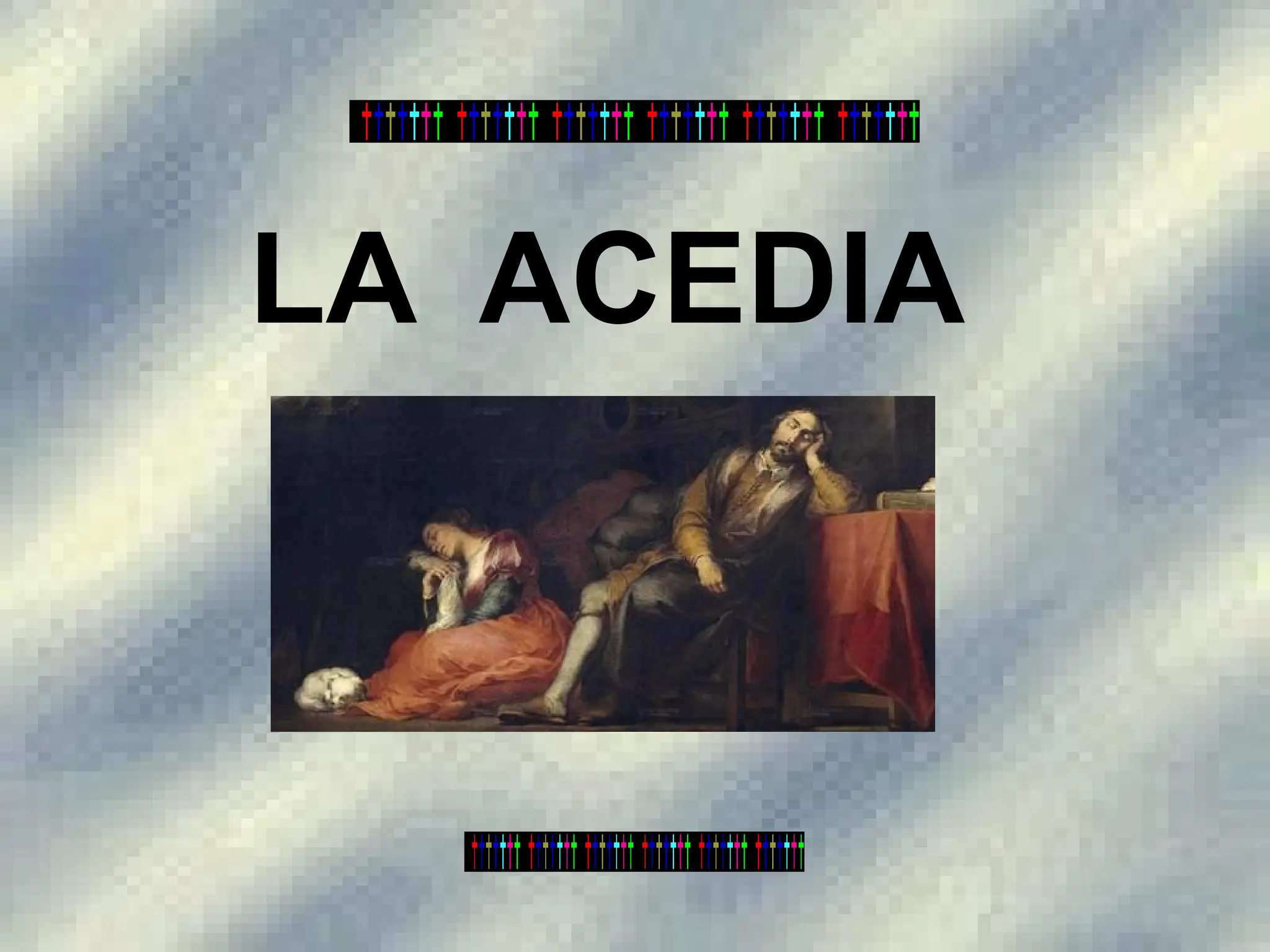 LA ACEDIA TEMA IMPORTANTE PARA NUESTRA VIDA.pptx