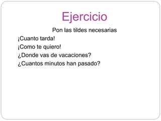 La acentuación de interrogativos y exclamativos | PPTX