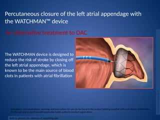 left atrial appendage closure with watchman device | PPTX