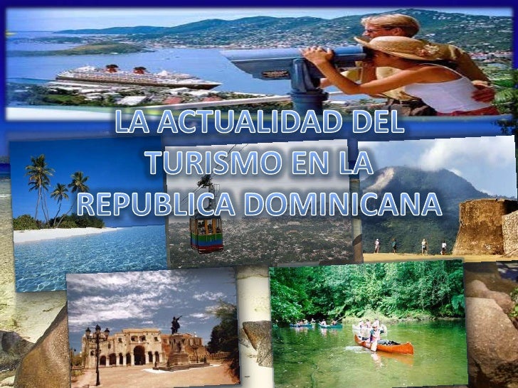 Conociendo RD: EL TURISMO EN LA REPÚBLICA DOMINICANA