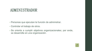 La administración y su relación con las organizaciones | PPSX