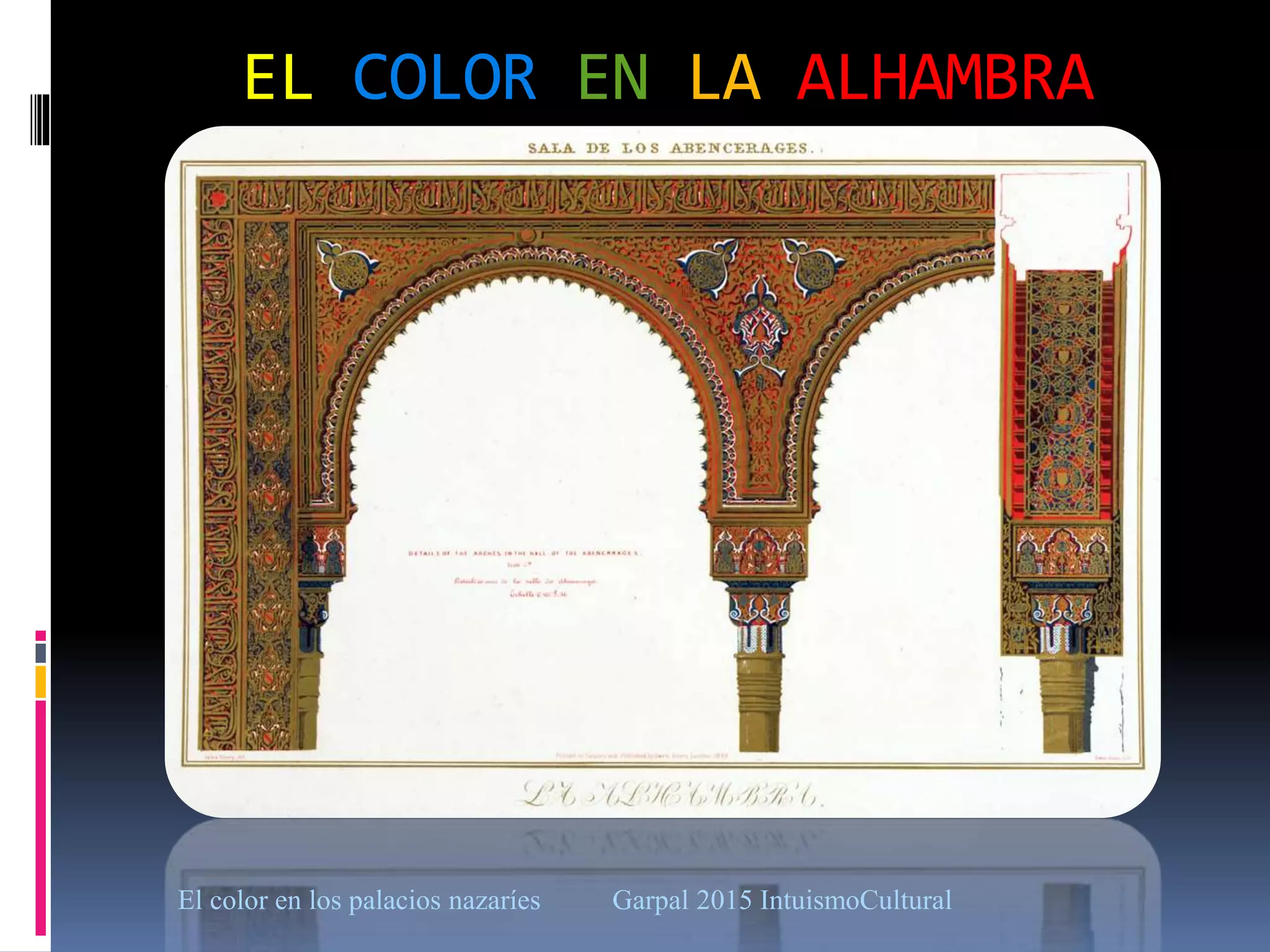 "BARAKA": El Color en los Palacios Nazaríes de la Alhambra. Por el ...