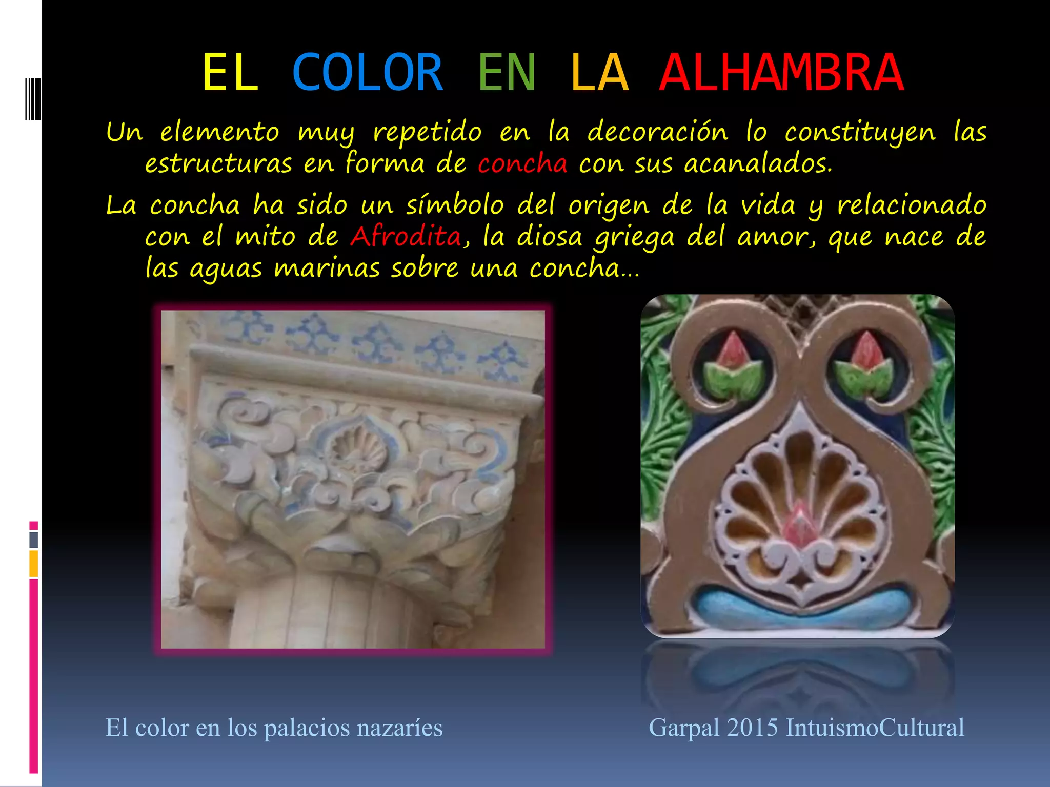 "BARAKA": El Color en los Palacios Nazaríes de la Alhambra. Por el ...