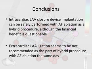 LAA ligation and ablation - dr Marcin Kuniewicz | PPT | Heart and ...