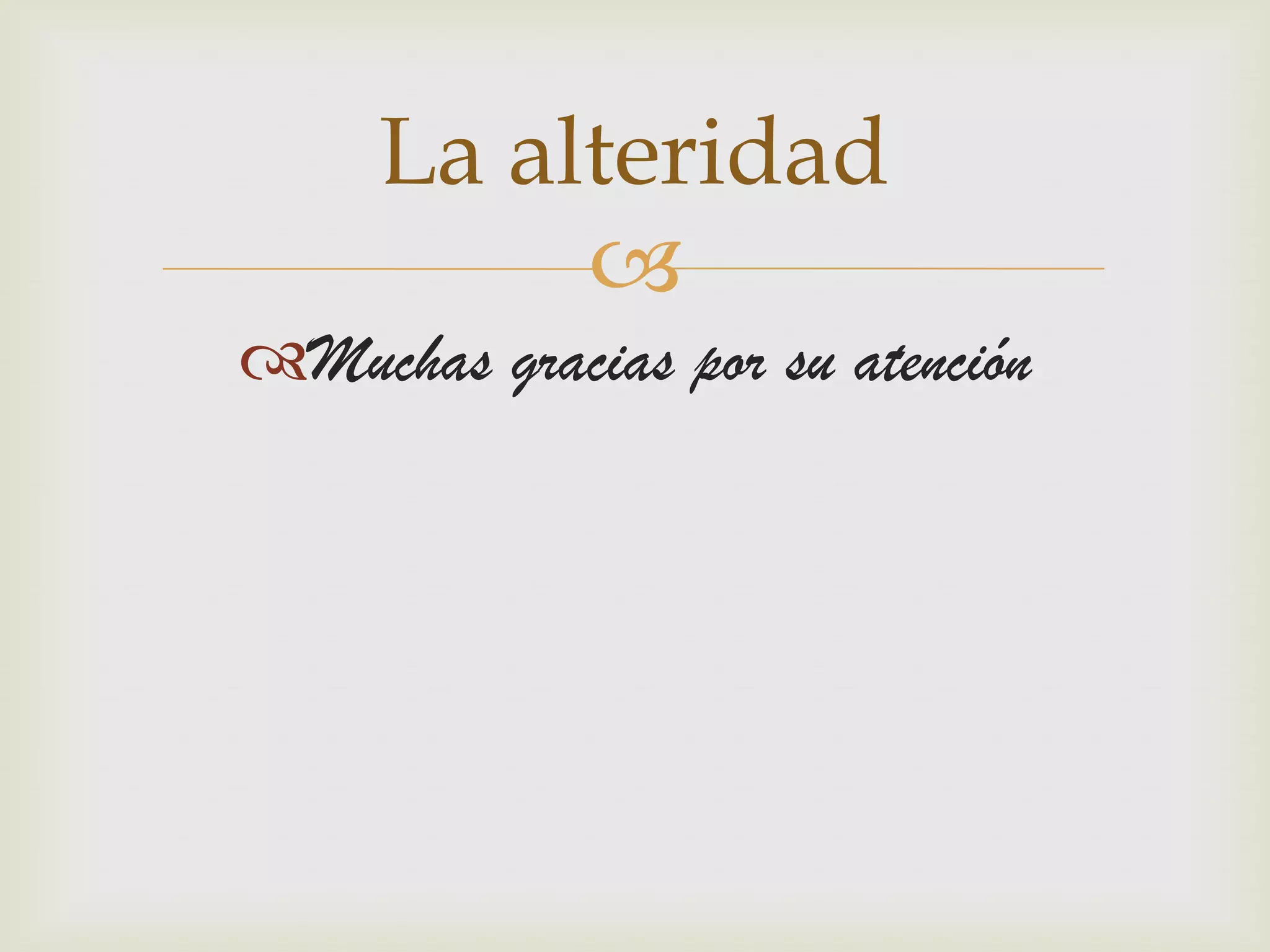 La alteridad | PPTX