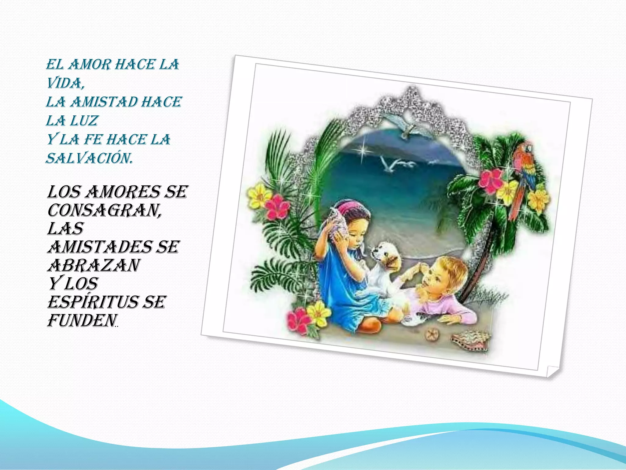 La amistad | PPTX | Dating | Family and Relationships