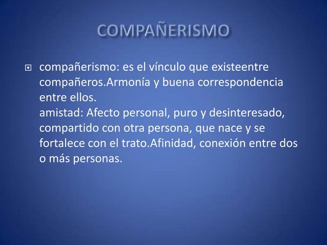 La Amistad Y CompañErismo | PPT