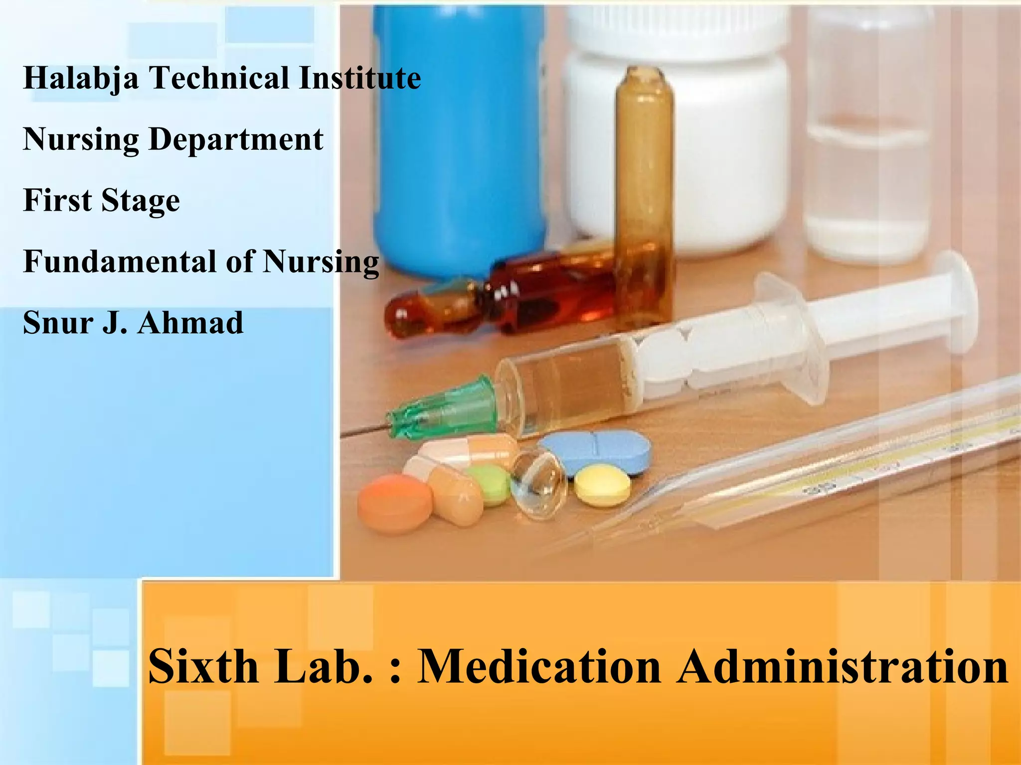 Fundamental of Nursing 6. : Medication Administration | PPT