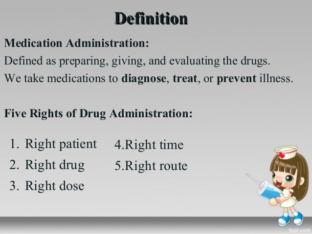 Fundamental of Nursing 6. : Medication Administration