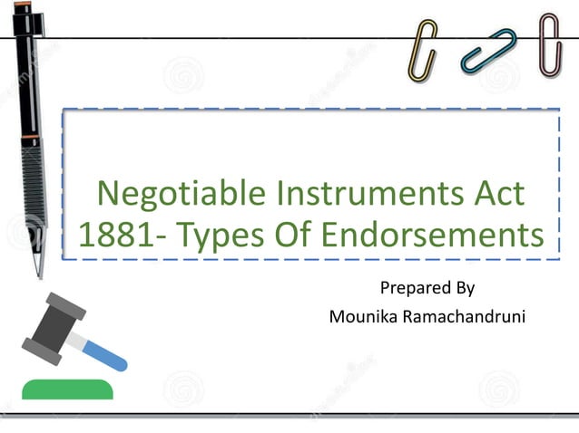 Negotiable Instruments Act,1881- Types of endorsements | PPTX | Business | Business and Finance