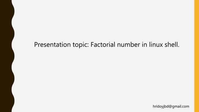 Factorial Number In Linux Shell Ppt