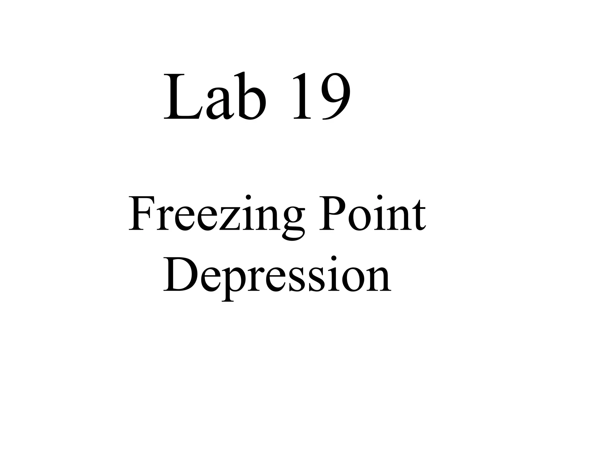 Lab 19 Freezing Point Depression | PPTX | Chemistry | Science