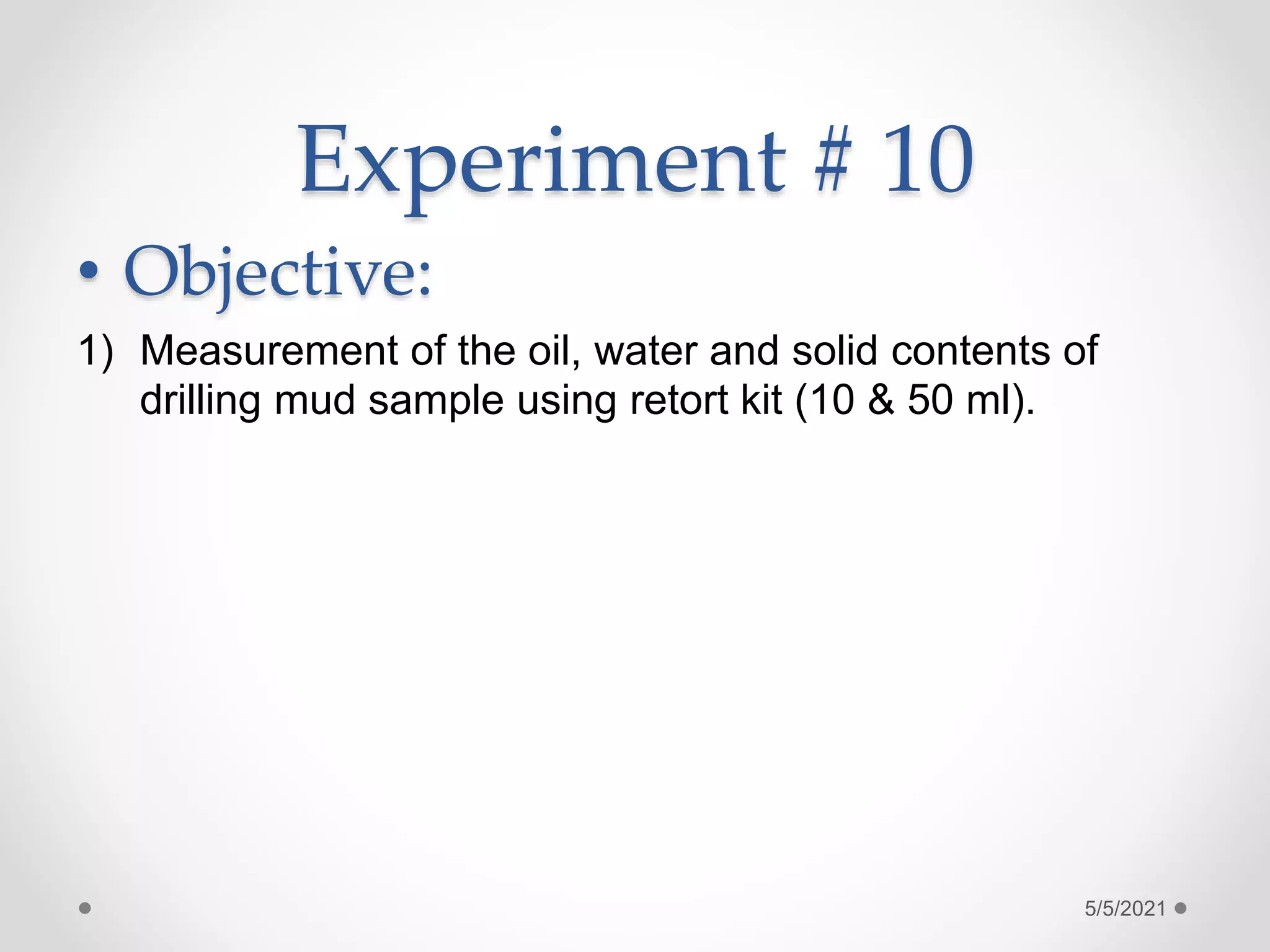 Lab 10 measurement of the oil, water and solid contents of drilling mud ...